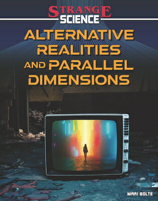 楽天ブックス: Alternate Realities and Parallel Dimensions - Mari Bolte ...