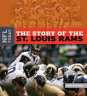 楽天ブックス: The Story of the St. Louis Rams - Lori Dittmer - 9781583417683 : 洋書