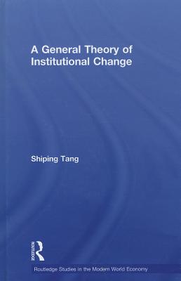 楽天ブックス: A General Theory of Institutional Change - Shiping Tang ...