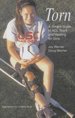 楽天ブックス: Torn: A Simple Guide to ACL Tears and Healing for Girls - Joy ...