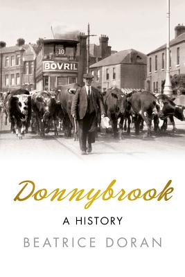 楽天ブックス: Donnybrook: A History: A History - Beatrice Doran ...