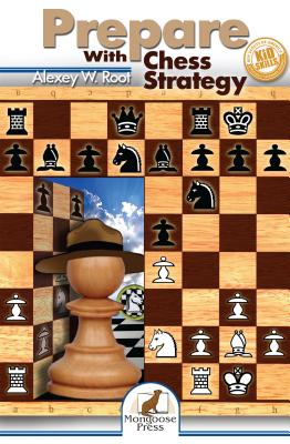 楽天ブックス: Prepare with Chess Strategy - Alexey W. Root - 9781936277698 : 洋書