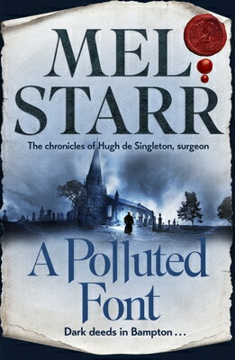 楽天ブックス: A Polluted Font: The Chronicles of Hugh de Singleton, Surgeon ...
