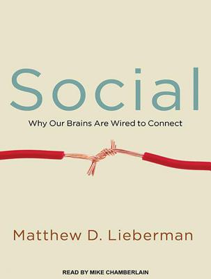 楽天ブックス: Social: Why Our Brains Are Wired to Connect - Matthew D ...