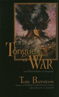 楽天ブックス: Tongue of War: From Pearl Harbor to Nagasaki - Tony Barnstone ...