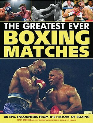 楽天ブックス: The Greatest-Ever Boxing Matches: 100 Epic Encounters from the ...