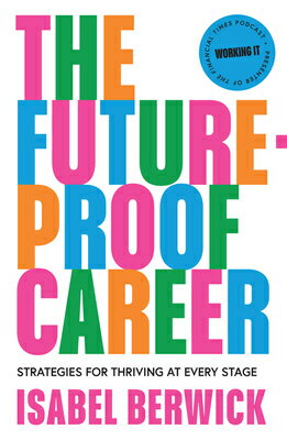 楽天ブックス: The Future-Proof Career: Strategies for Thriving at Every Stage ...