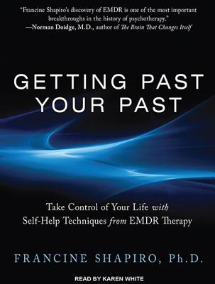 楽天ブックス: Getting Past Your Past: Take Control of Your Life with Self ...
