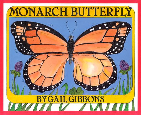 楽天ブックス: Monarch Butterfly - Gail Gibbons - 9780823407736 : 洋書