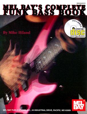 楽天ブックス: Mel Bay's Complete Funk Bass Book - Mike Hiland - 9780786627738 ...