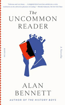 楽天ブックス: The Uncommon Reader: A Novella - Alan Bennett - 9781250907738 : 洋書
