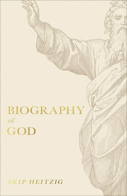 楽天ブックス: Biography of God - Skip Heitzig - 9780736977739 : 洋書