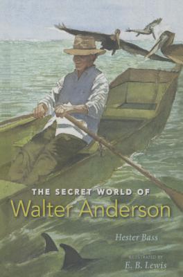 楽天ブックス: The Secret World of Walter Anderson - Hester Bass ...