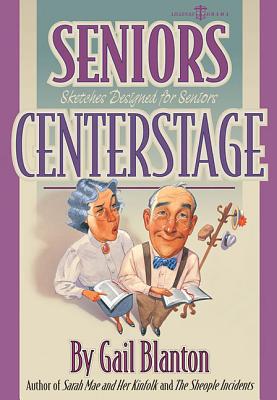 楽天ブックス: Seniors Centerstage - Gail Blanton - 9780834197756 : 洋書