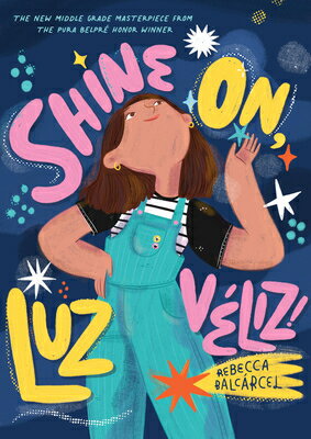 楽天ブックス: Shine On, Luz Vliz! - Rebecca Balcarcel - 9781797227757 : 洋書