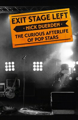 楽天ブックス: Exit Stage Left: The Curious Afterlife of Pop Stars - Nick ...