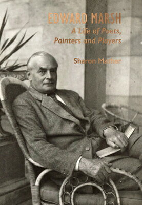 楽天ブックス: Edward Marsh: A Life of Poets, Painters and Players - Sharon ...