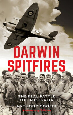 楽天ブックス: Darwin Spitfires: The real battle for Australia, Anniversary ...