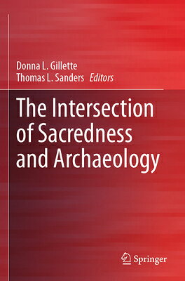 楽天ブックス: The Intersection of Sacredness and Archaeology - Donna L ...