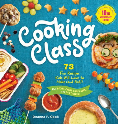 楽天ブックス: Cooking Class, 10th Anniversary Edition: 73 Fun Recipes Kids ...