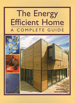 楽天ブックス: The Energy Efficient Home: A Complete Guide - Patrick ...