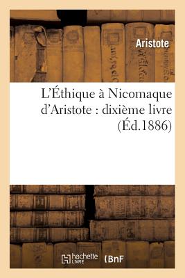 楽天ブックス: L'thique Nicomaque d'Aristote: Dixime Livre (d.1886) - Aristote ...