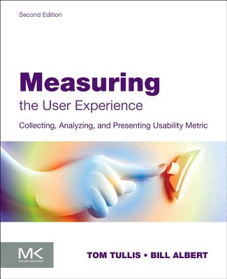 楽天ブックス: Measuring the User Experience: Collecting, Analyzing, and ...