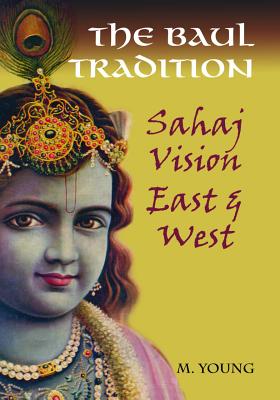 楽天ブックス: The Baul Tradition: Sahaj Vision East & West [With CD (Audio ...