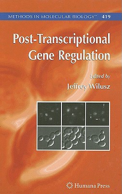 楽天ブックス: Post-Transcriptional Gene Regulation - Jeffrey Wilusz ...