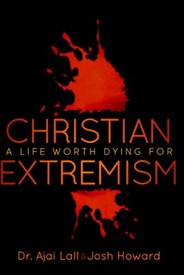 楽天ブックス: Christian Extremism - Ajai Lall - 9780990757856 : 洋書