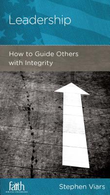 楽天ブックス: Leadership: How to Guide Others with Integrity - Stephen Viars ...