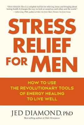 楽天ブックス: Stress Relief for Men: How to Use the Revolutionary Tools of ...