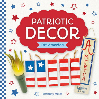 楽天ブックス: Patriotic Decor - Bethany Miller - 9781098297886 : 洋書