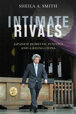楽天ブックス: Intimate Rivals: Japanese Domestic Politics and a Rising China ...