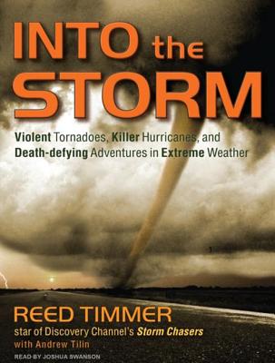 楽天ブックス: Into the Storm: Violent Tornadoes, Killer Hurricanes, and Death ...