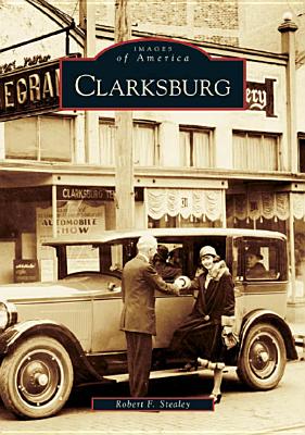 楽天ブックス: Clarksburg - Robert F. Stealey - 9780738517896 : 洋書