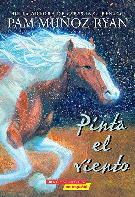 楽天ブックス: Pinta el Viento = Paint the Wind - Pam Munoz Ryan ...