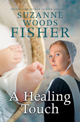 楽天ブックス: A Healing Touch - Suzanne Woods Fisher - 9781420517897 : 洋書