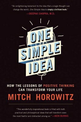 楽天ブックス: One Simple Idea: How the Lessons of Positive Thinking Can ...