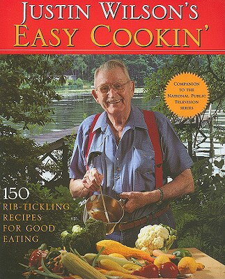楽天ブックス: Justin Wilson's Easy Cookin': 150 Rib-Tickling Recipes for Good ...