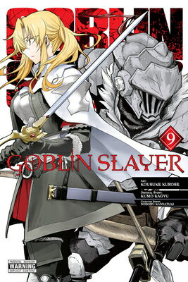 楽天ブックス: Goblin Slayer, Vol. 9 (Manga) - Kumo Kagyu - 9781975317911 : 洋書