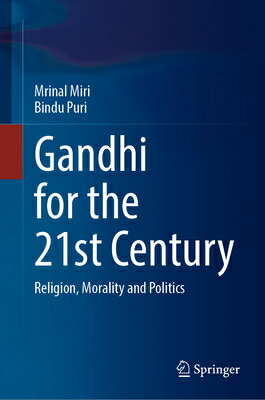 楽天ブックス: Gandhi for the 21st Century: Religion, Morality and Politics ...