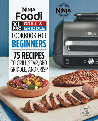 楽天ブックス: Ninja Foodi XL Pro Grill & Griddle Cookbook for Beginners: 75 ...