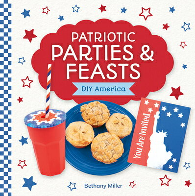 楽天ブックス: Patriotic Parties & Feasts - Bethany Miller - 9781098297916 : 洋書