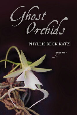 楽天ブックス: Ghost Orchids - Phyllis Katz - 9781948017916 : 洋書