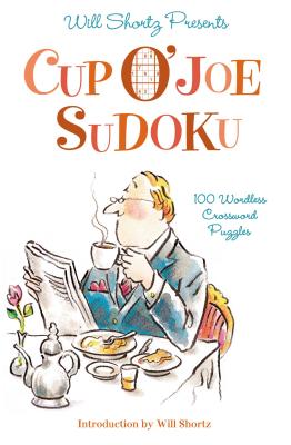 楽天ブックス: Will Shortz Presents Cup O' Joe Sudoku: 100 Wordless Crossword ...