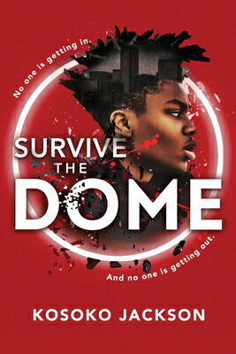 楽天ブックス: Survive the Dome - Kosoko Jackson - 9781728257921 : 洋書