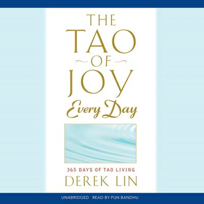 楽天ブックス: The Tao of Joy Every Day: 365 Days of Tao Living - Derek Lin ...