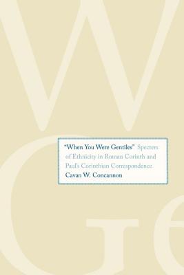楽天ブックス: when You Were Gentiles": Specters of Ethnicity in Roman Corinth ...