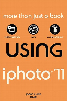 楽天ブックス: Using iPhoto '11 - Jason R. Rich - 9780789747945 : 洋書